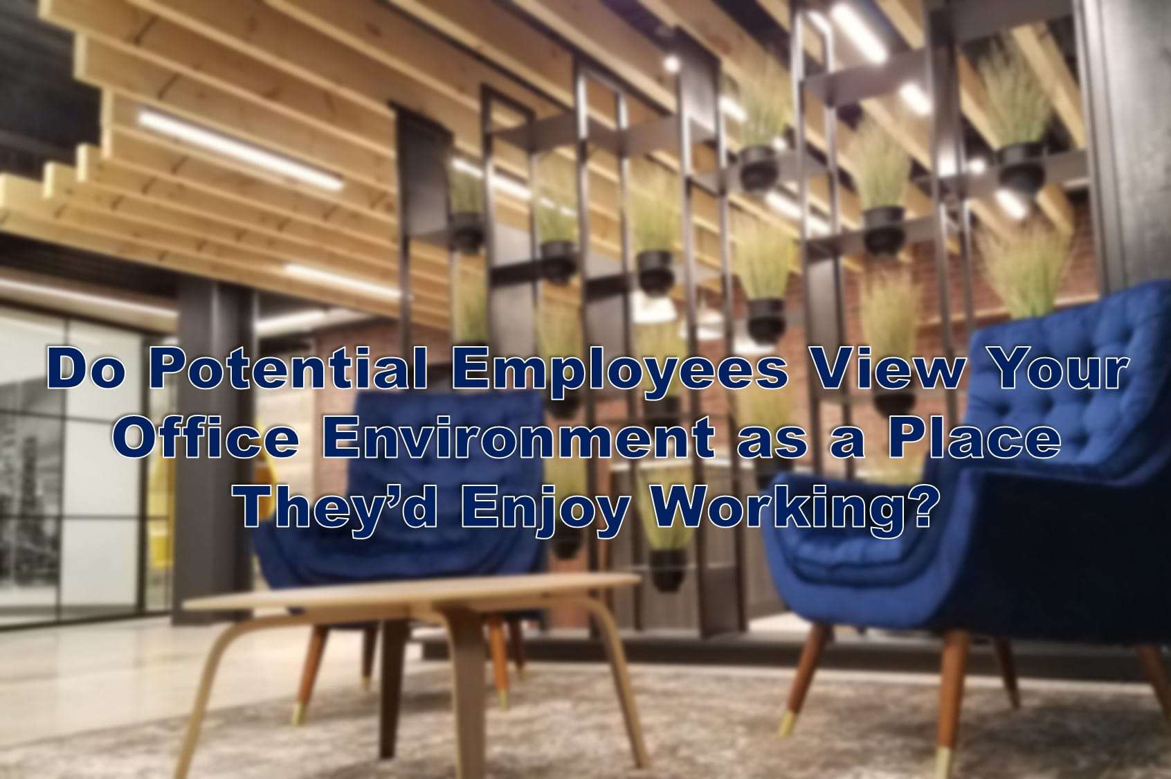 Do Potential Employees View Your Office as a Good Place?
